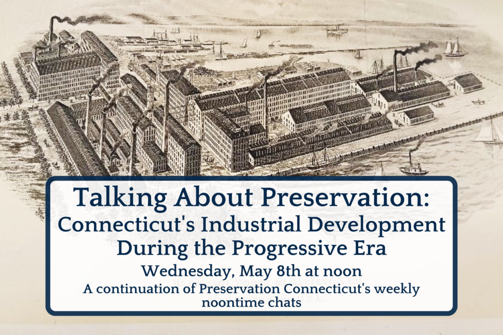 Talking About Preservation: Connecticut's Industrial Development During ...