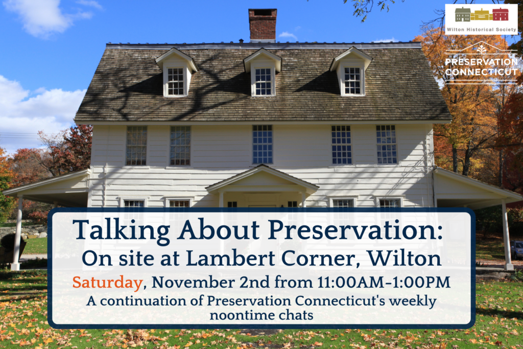 Talking About Preservation: On site at Lambert Corner, Wilton ...